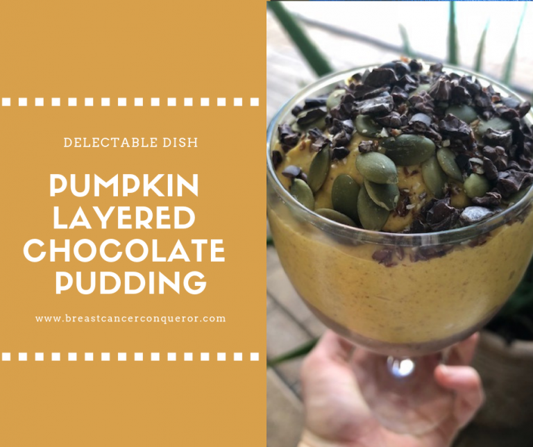 Pumpkin Layered Chocolate Pudding - Breast Cancer Conqueror