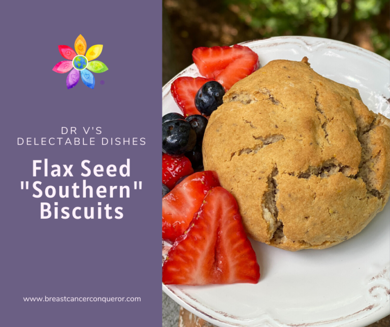 Flax Seed “Southern” Biscuits - Breast Cancer Conqueror